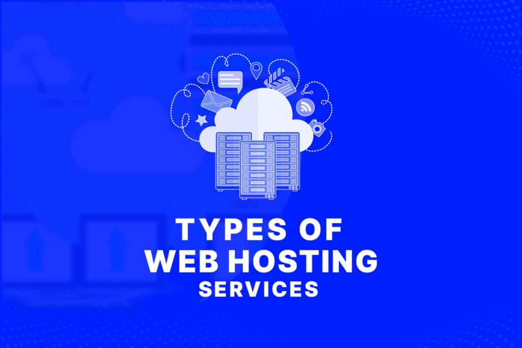 The Best 6 Types Of Web Hosting Services – AmiyaNandy